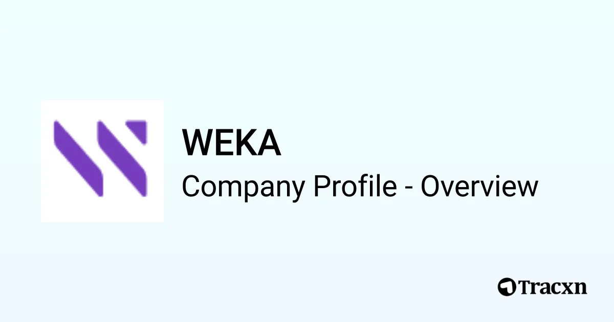 WEKA - 2025 Company Profile, Team, Funding, Competitors & Financials ...