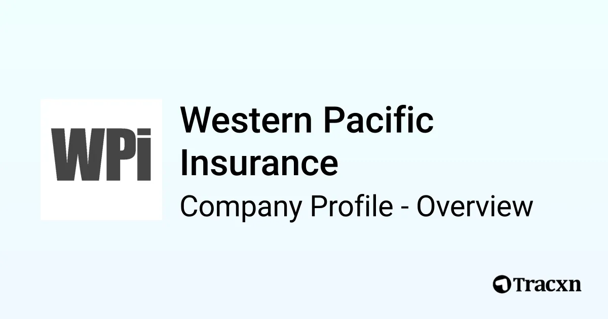 Western Pacific Insurance - 2025 Company Profile & Team - Tracxn