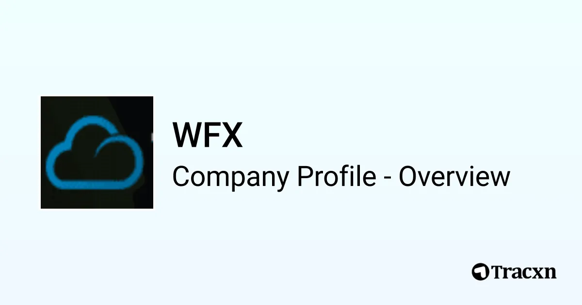 WFX - 2025 Company Profile, Team, Competitors & Financials - Tracxn