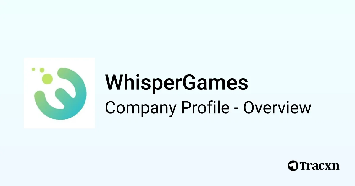 WhisperGames - 2025 Company Profile, Team & Competitors - Tracxn