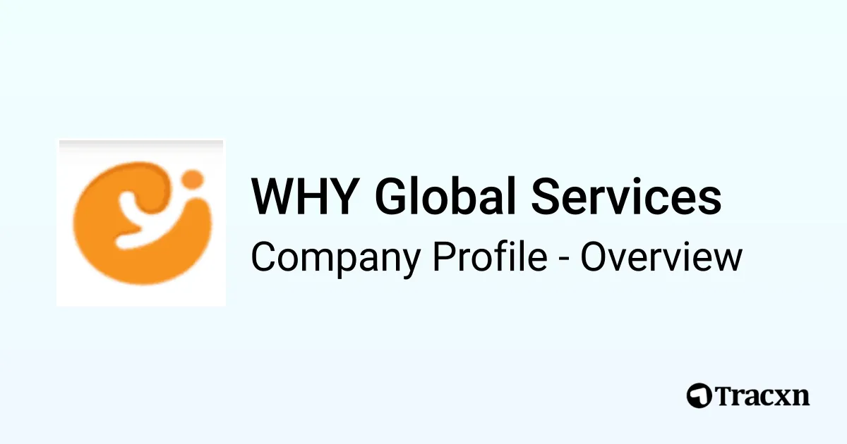 WHY Global Services - 2025 Company Profile, Team & Competitors - Tracxn