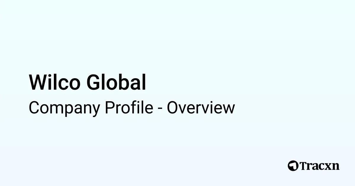 Wilco Global - 2026 Company Profile & Competitors - Tracxn