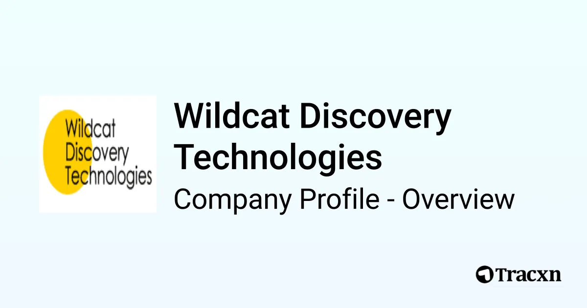 Wildcat Discovery Technologies - 2026 Company Profile, Funding ...