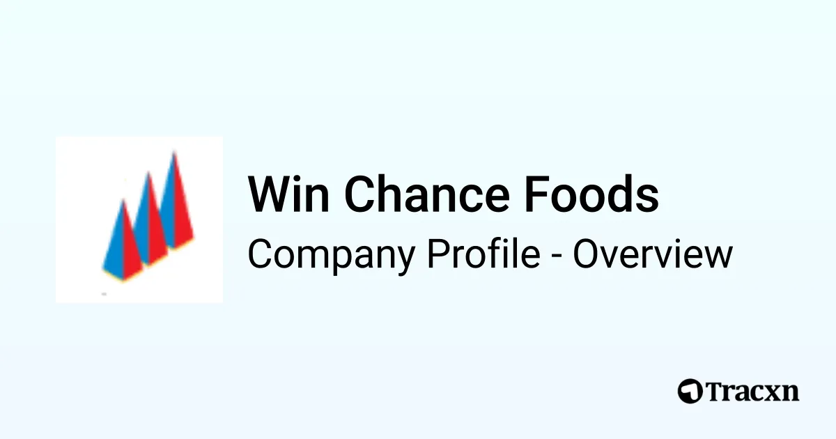 Win Chance Foods - 2026 Company Profile, Funding, Competitors ...