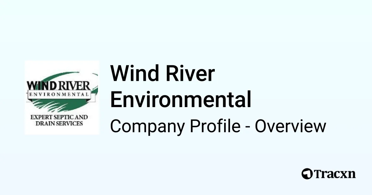 Wind River Environmental - 2025 Company Profile, Team, Funding & Competitors - Tracxn
