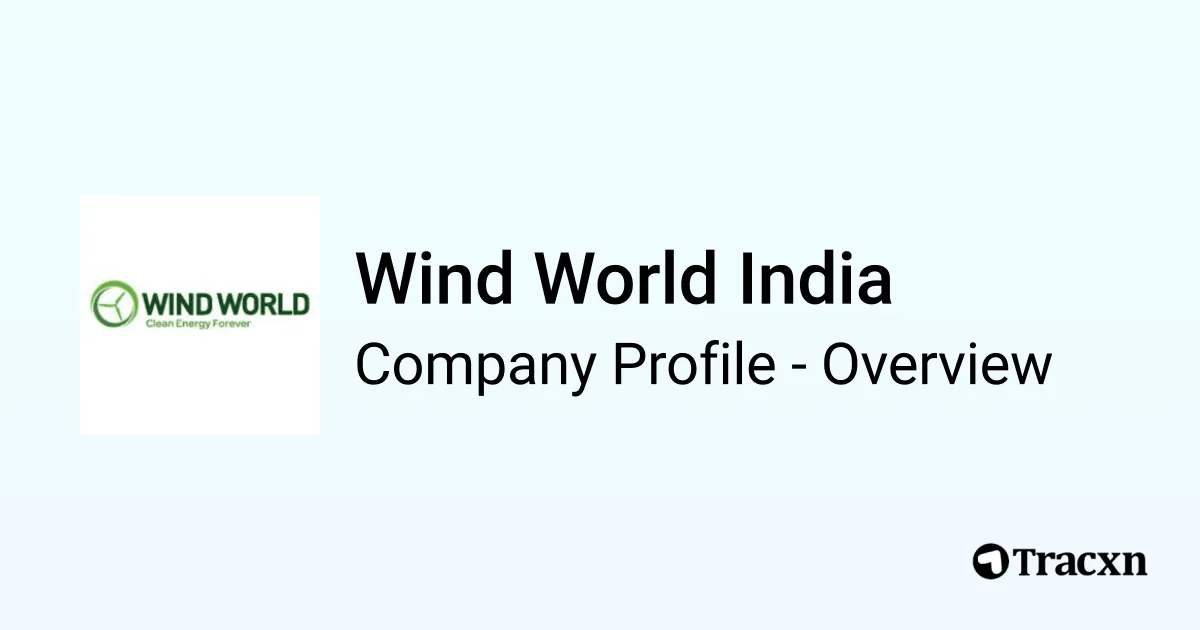 Wind World India - 2026 Company Profile, Team & Competitors - Tracxn