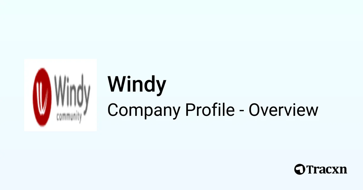 Windy - 2025 Company Profile, Funding & Competitors - Tracxn