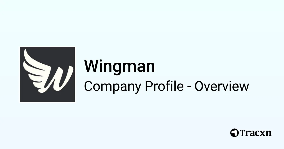 Wingman - 2025 Company Profile, Team & Competitors - Tracxn