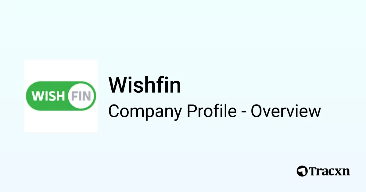 Wishfin - 2026 Company Profile, Team, Funding, Competitors & Financials ...