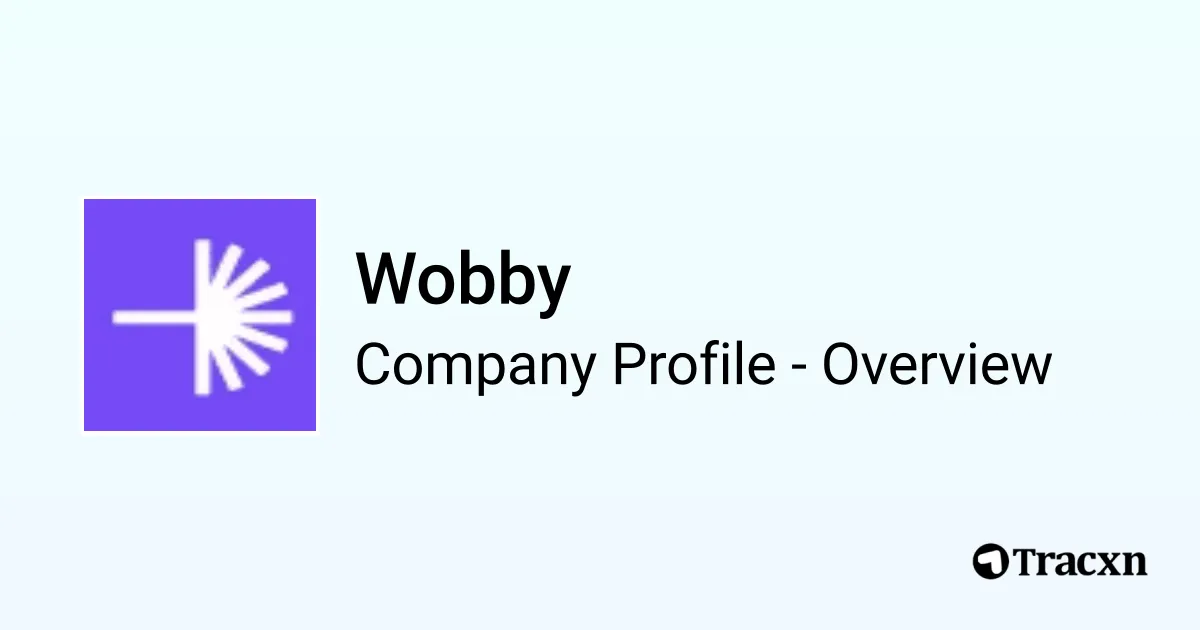 Wobby - 2026 Company Profile, Team, Funding & Competitors - Tracxn