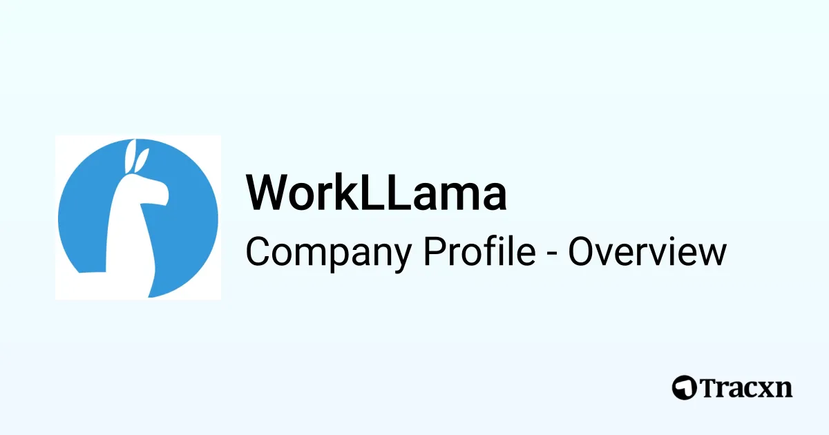 WorkLLama - 2025 Company Profile, Team, Funding & Competitors - Tracxn