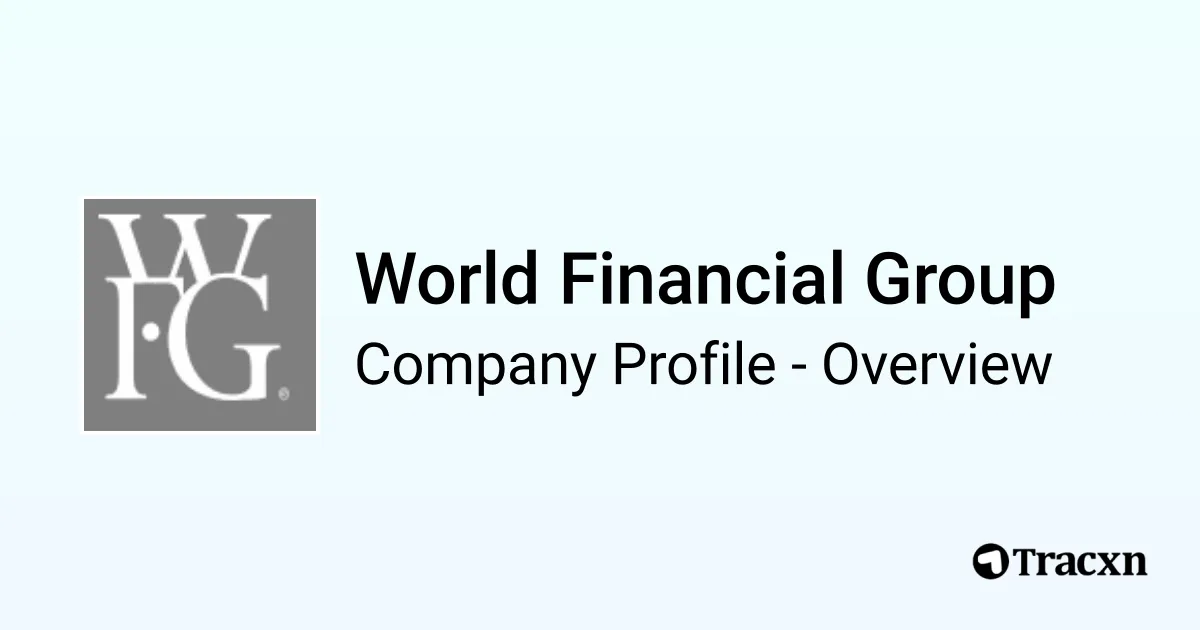 World Financial Group - 2025 Company Profile & Competitors - Tracxn