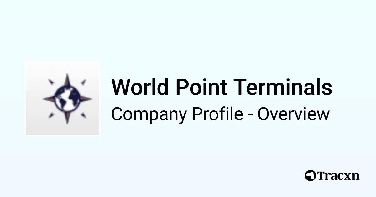 World Point Terminals - 2026 Company Profile, Competitors & Financials ...