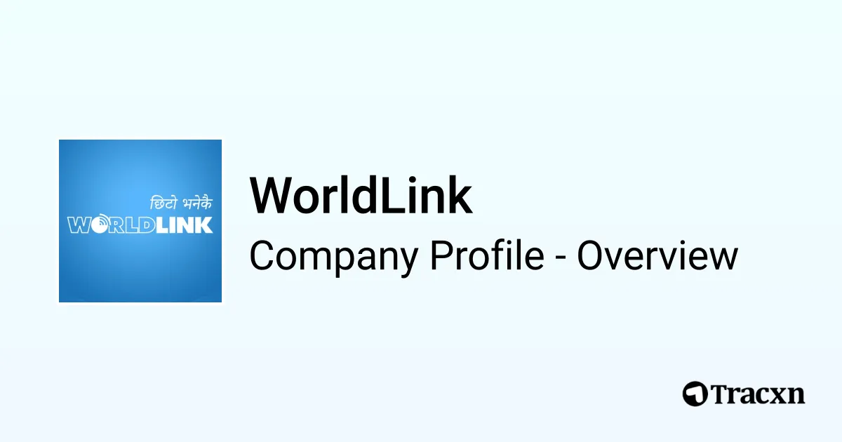 WorldLink - 2025 Company Profile, Team, Funding & Competitors - Tracxn