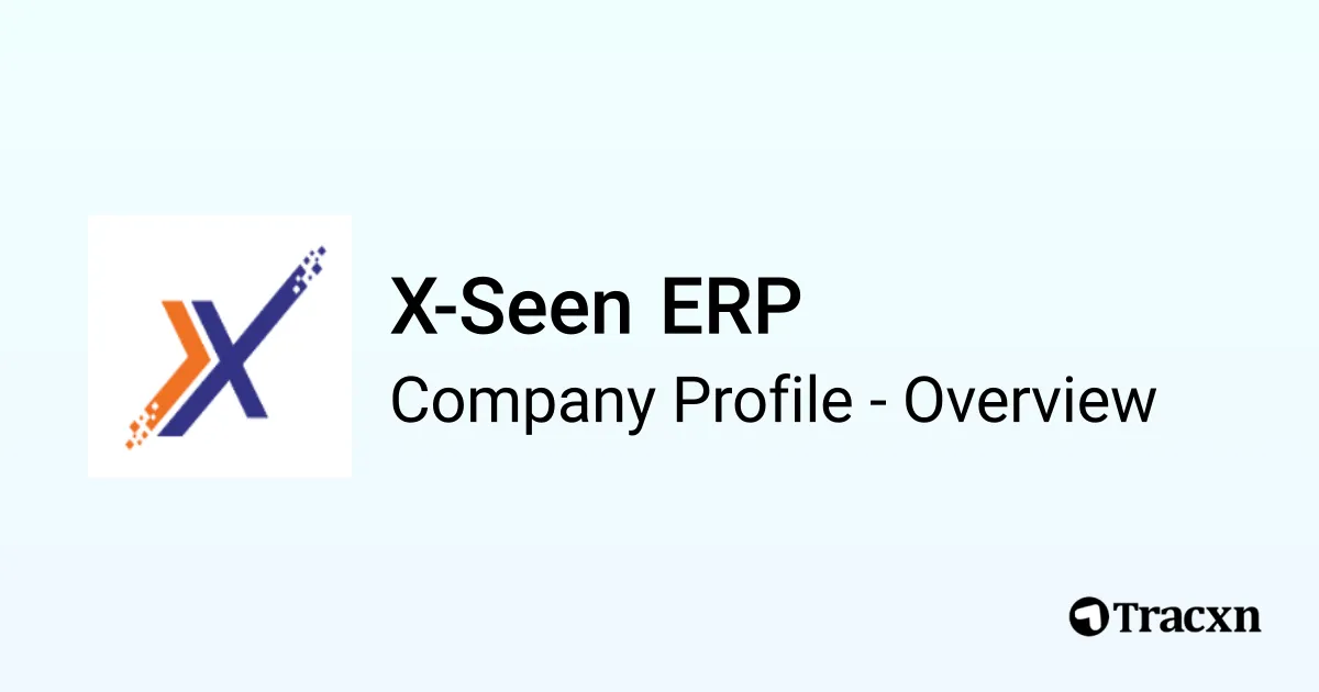 X-Seen ERP - 2025 Company Profile & Competitors - Tracxn