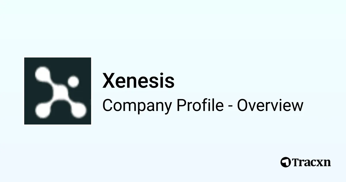 Xenesis - 2025 Company Profile, Team & Competitors - Tracxn