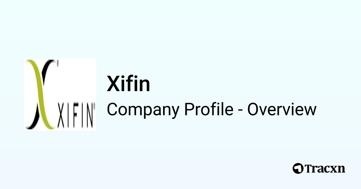 Xifin - 2025 Company Profile, Funding & Competitors - Tracxn