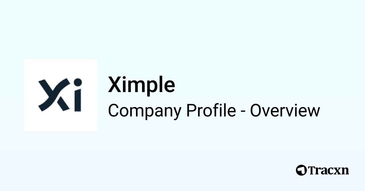 Ximple - 2026 Company Profile, Team, Funding & Competitors - Tracxn