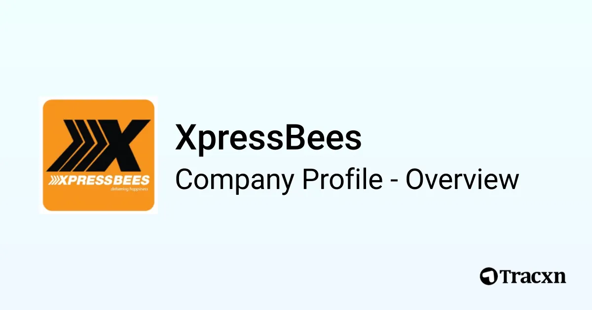 XpressBees - 2025 Company Profile, Team, Funding, Competitors ...
