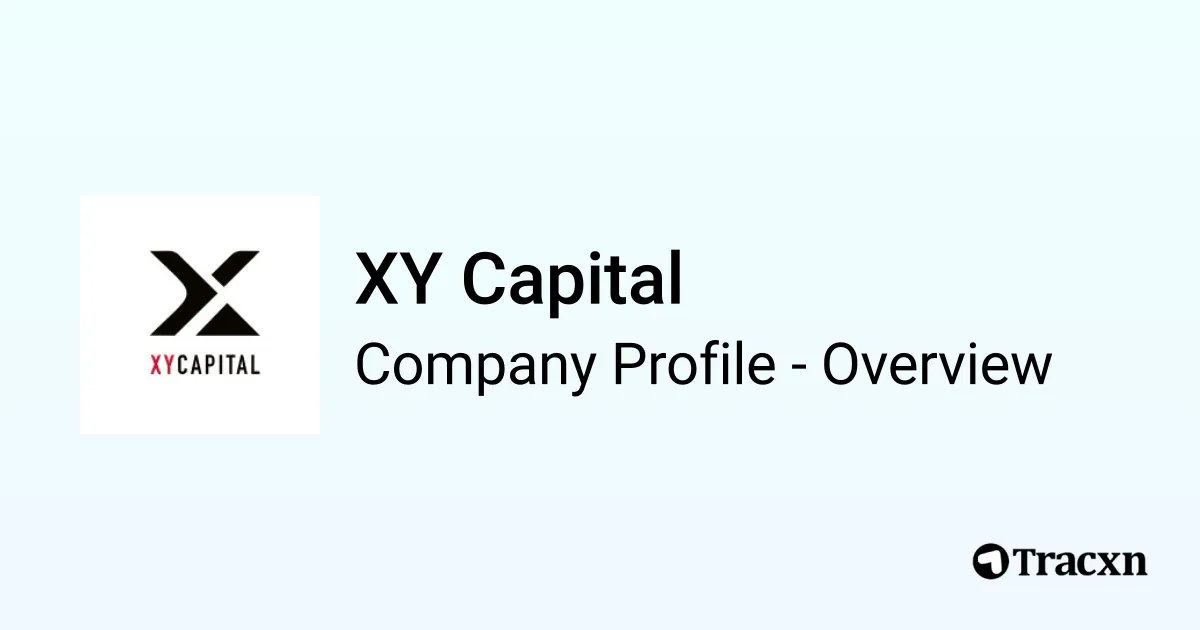 XY Capital - 2026 Company Profile, Team & Competitors - Tracxn