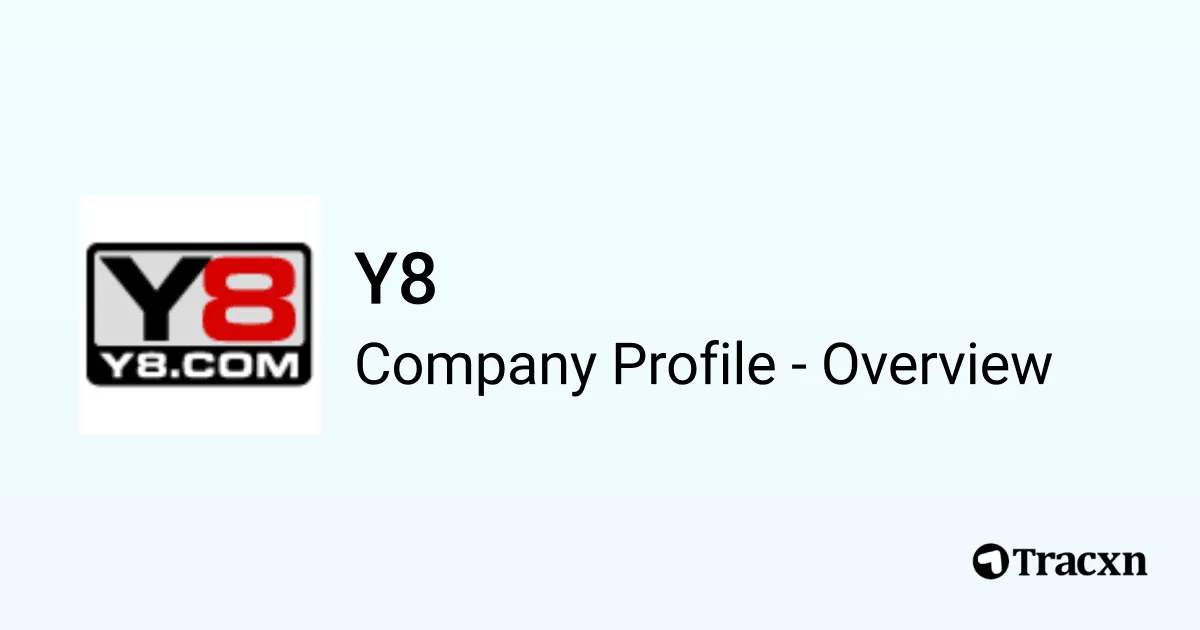 Y8 - 2025 Company Profile & Competitors - Tracxn