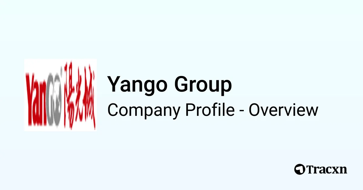 Yango Group - 2025 Company Profile & Competitors - Tracxn