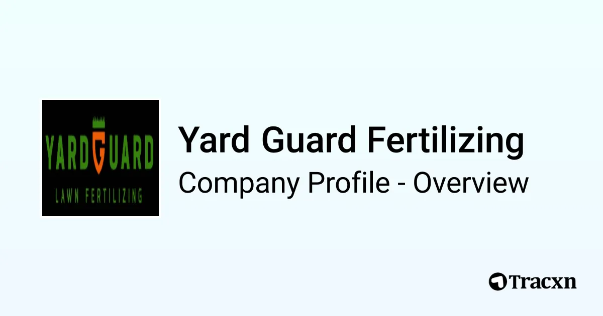 Yard Guard Fertilizing - 2025 Company Profile & Competitors - Tracxn
