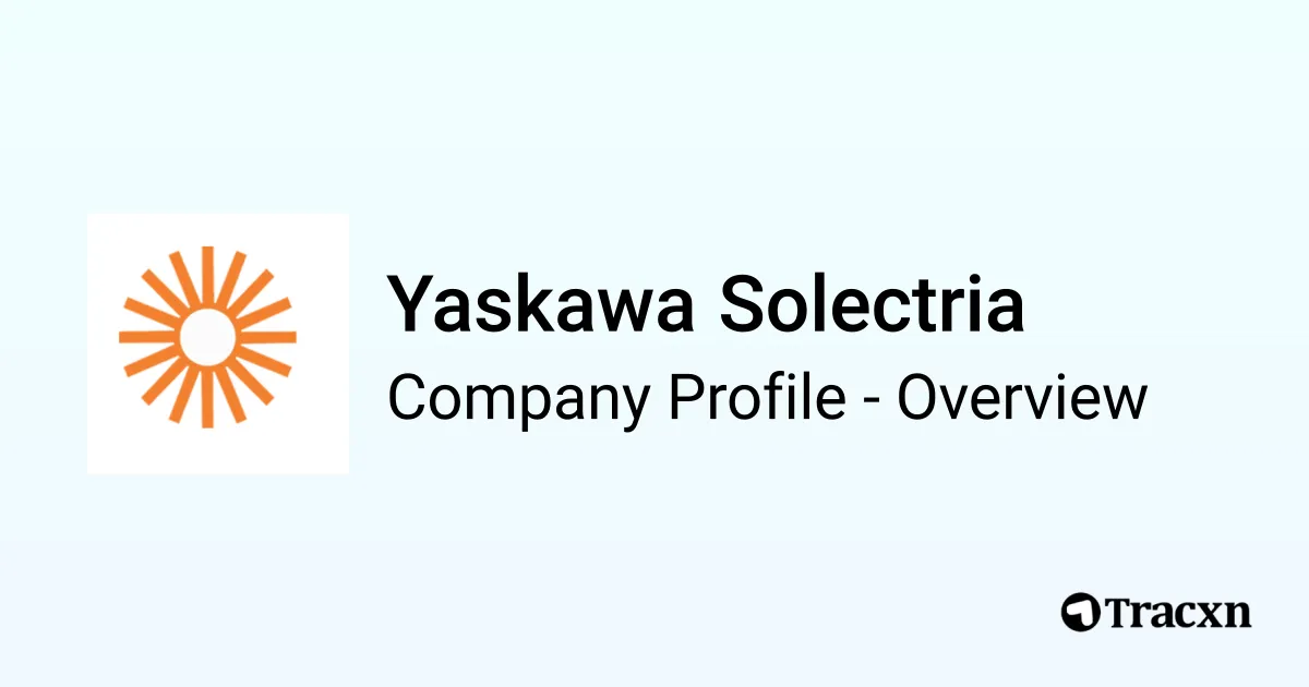 Yaskawa Solectria - 2025 Company Profile, Team & Competitors - Tracxn