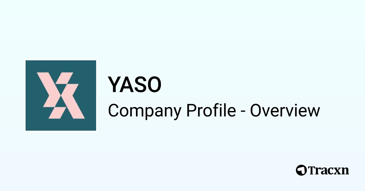 YASO - 2026 Company Profile, Team, Funding & Competitors - Tracxn