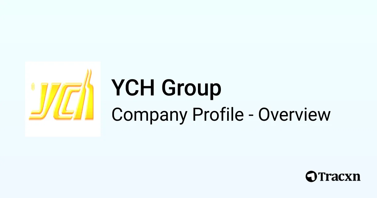 YCH Group - 2025 Company Profile, Team & Competitors - Tracxn