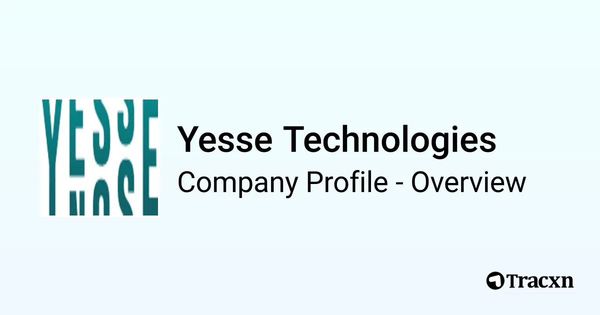 Yesse Technologies - 2026 Company Profile, Team, Funding & Competitors ...