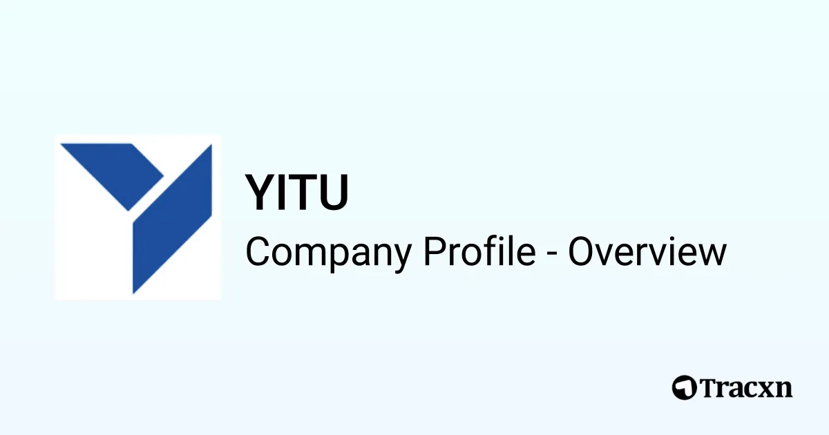 YITU - 2025 Company Profile, Team, Funding & Competitors - Tracxn