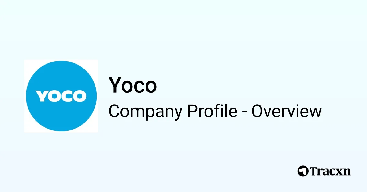 Yoco - 2026 Company Profile, Team, Funding & Competitors - Tracxn