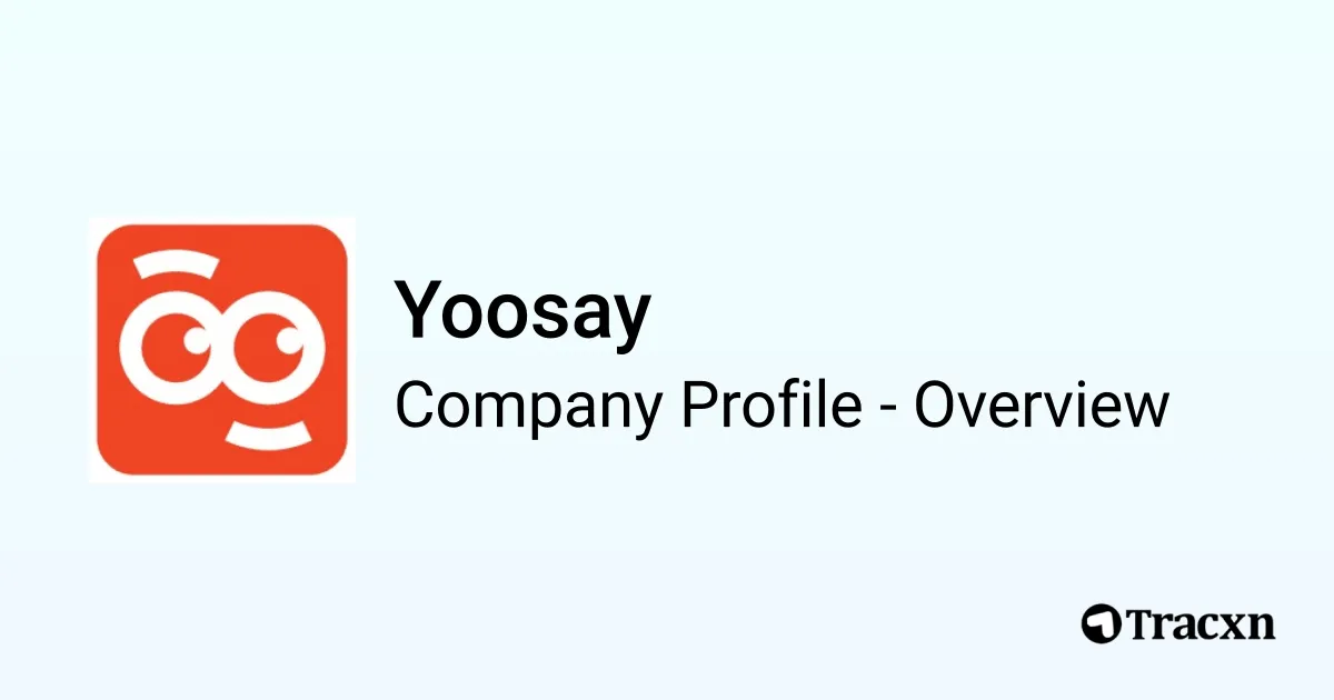 Yoosay - 2025 Company Profile, Team & Funding - Tracxn