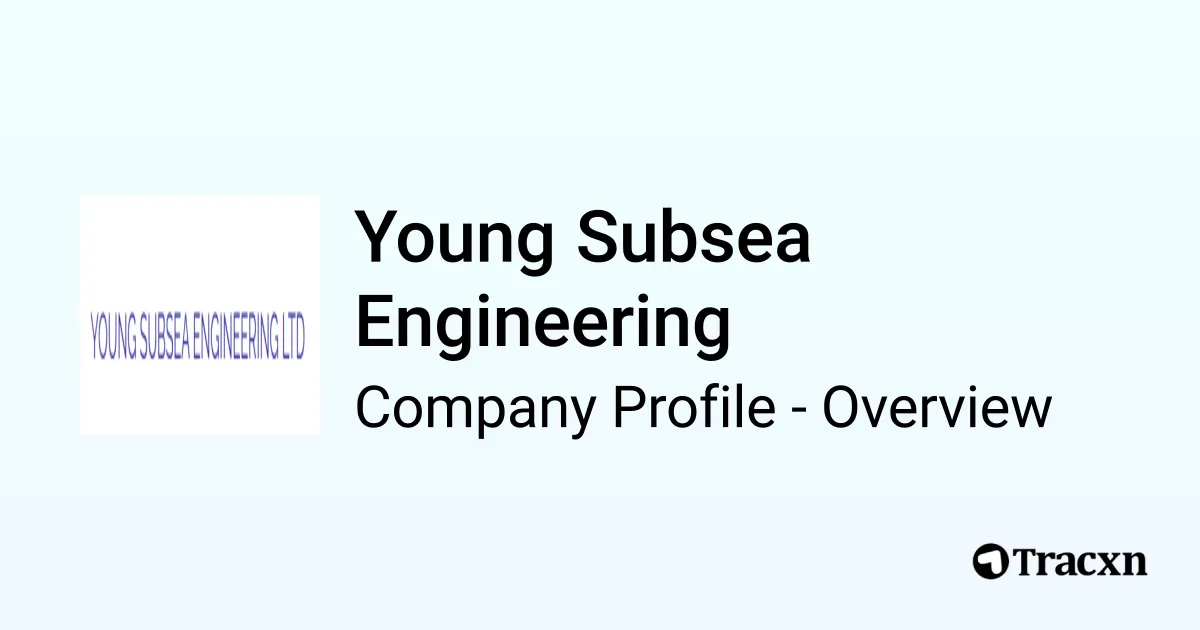 Young Subsea Engineering - 2025 Company Profile & Financials - Tracxn