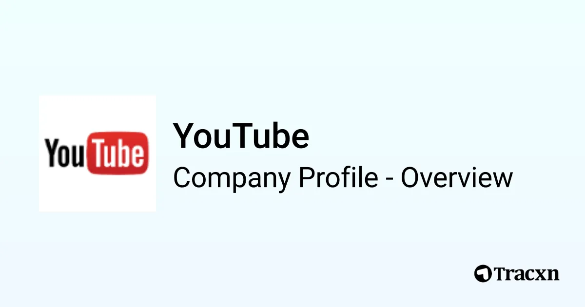 YouTube - 2026 Company Profile, Team, Funding, Competitors & Financials ...