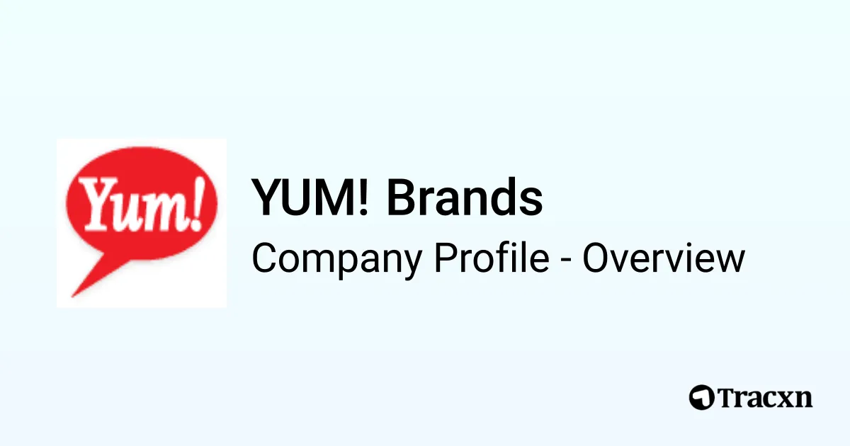 YUM! Brands - 2026 Company Profile, Funding, Competitors & Financials ...