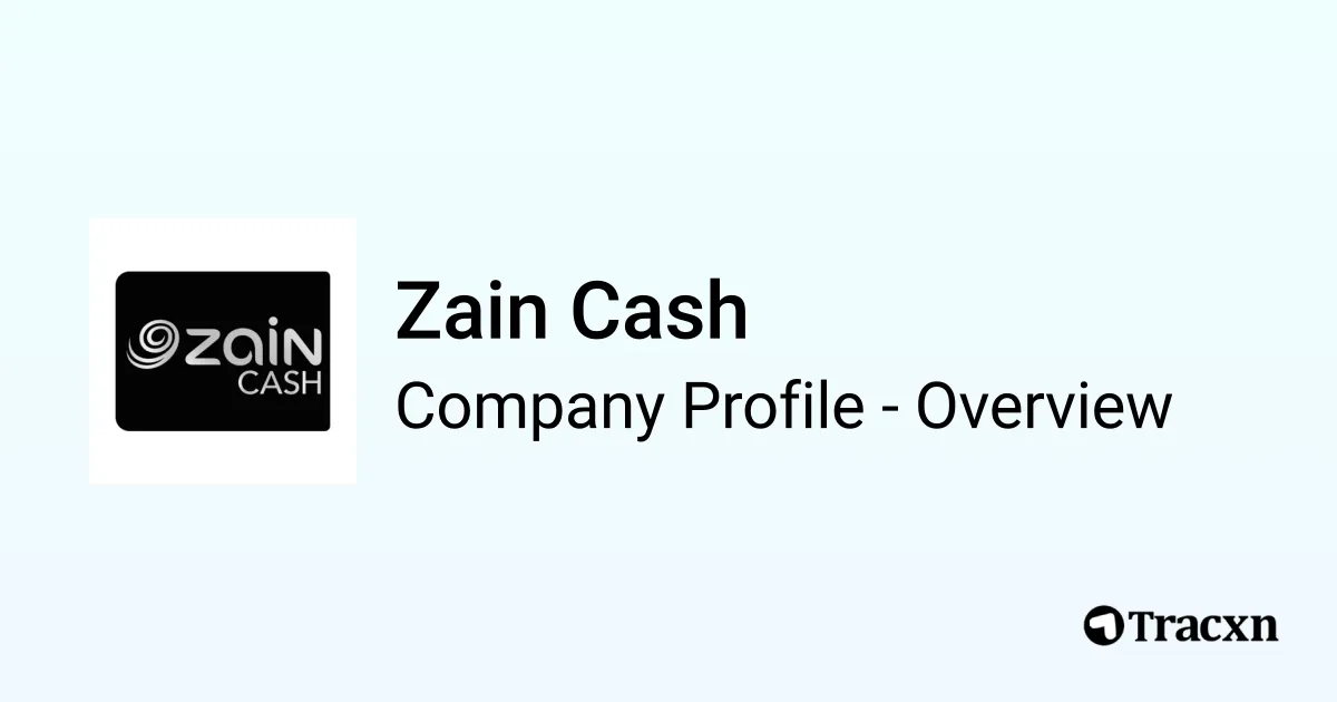 Zain Cash - 2025 Company Profile, Team & Competitors - Tracxn