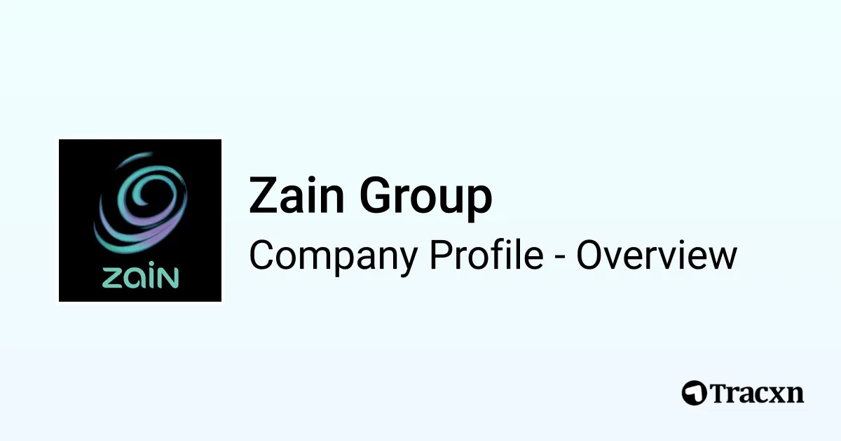 Zain Group - 2025 Company Profile, Team, Funding & Competitors - Tracxn