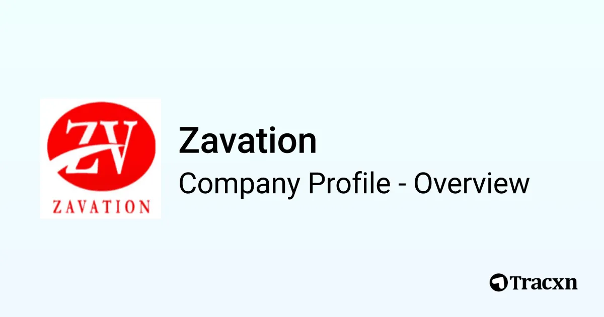 Zavation - 2026 Company Profile, Funding & Competitors - Tracxn