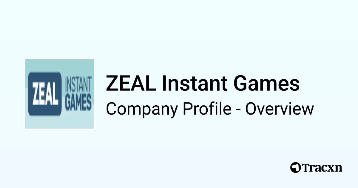 ZEAL Instant Games - 2026 Company Profile & Competitors - Tracxn
