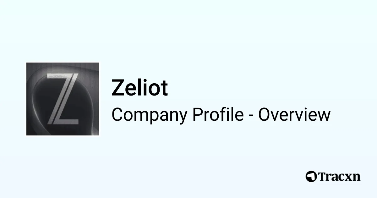 Zeliot - 2025 Company Profile, Team, Funding, Competitors & Financials ...