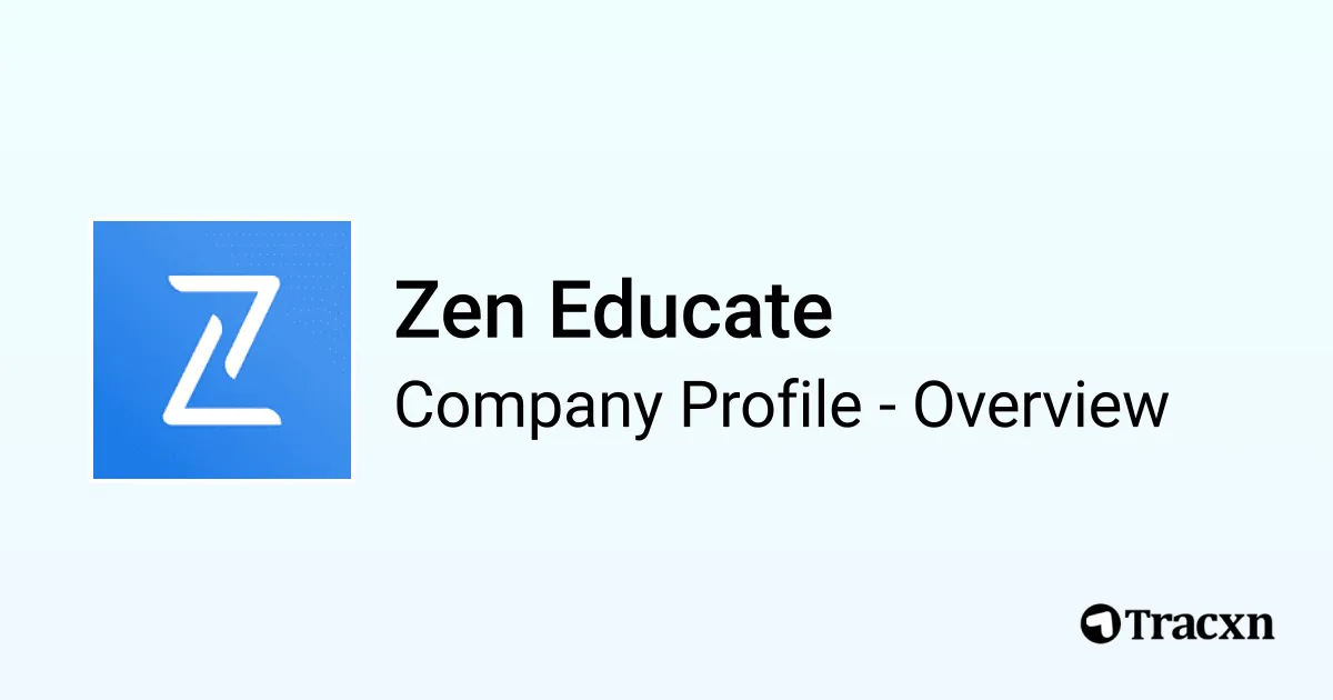 Zen Educate - 2025 Company Profile, Team, Funding, Competitors ...