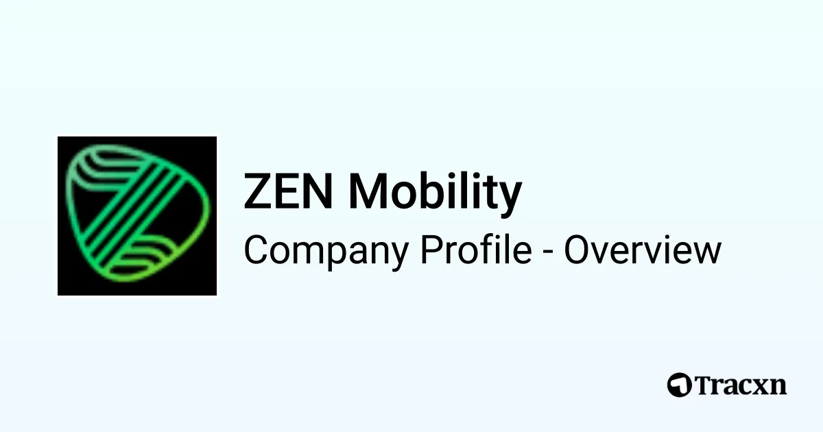 ZEN Mobility - 2025 Company Profile, Team, Competitors & Financials ...
