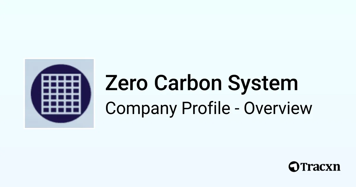 Zero Carbon System - 2025 Company Profile & Competitors - Tracxn