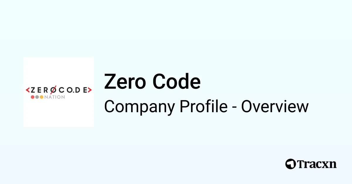 Zero Code - 2026 Company Profile, Team, Competitors & Financials - Tracxn
