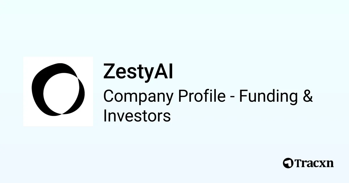 ZestyAI - 2026 Funding Rounds & List of Investors - Tracxn