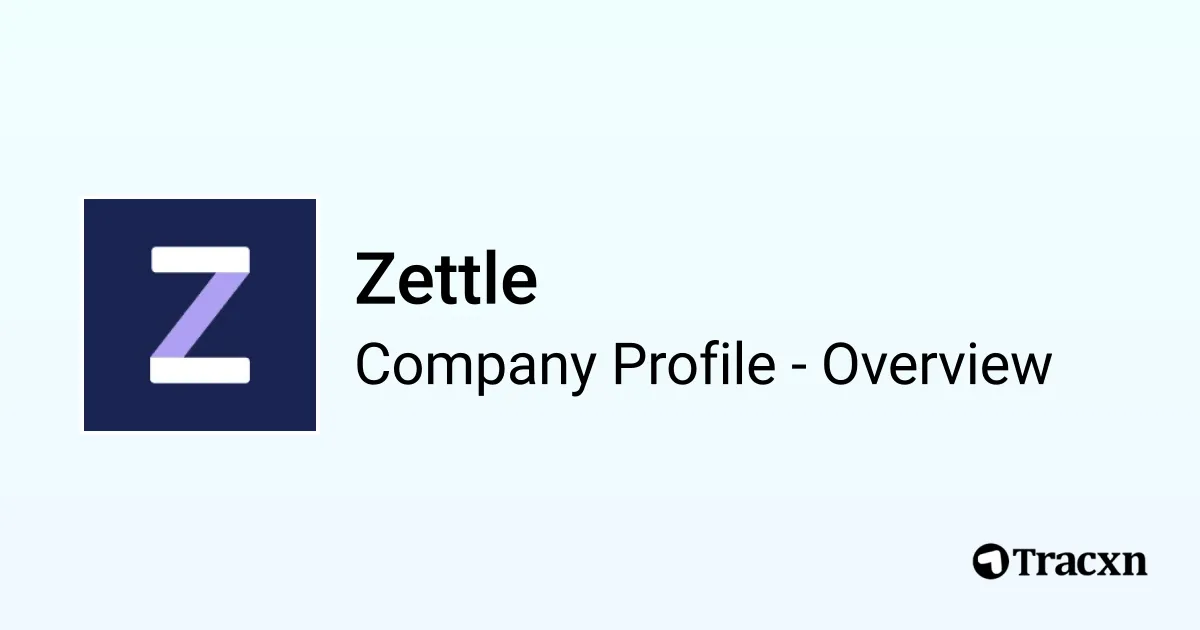 Zettle - 2025 Company Profile, Team, Funding, Competitors & Financials ...