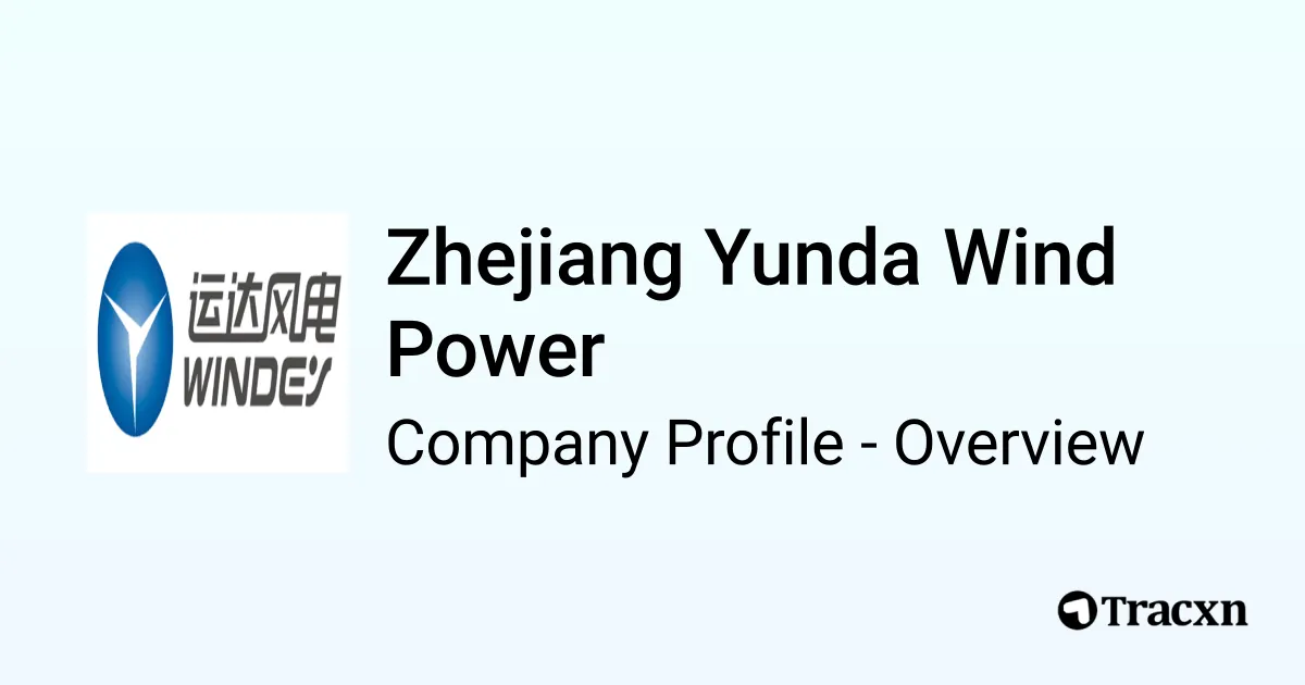 Zhejiang Yunda Wind Power - 2025 Company Profile, Funding & Competitors ...