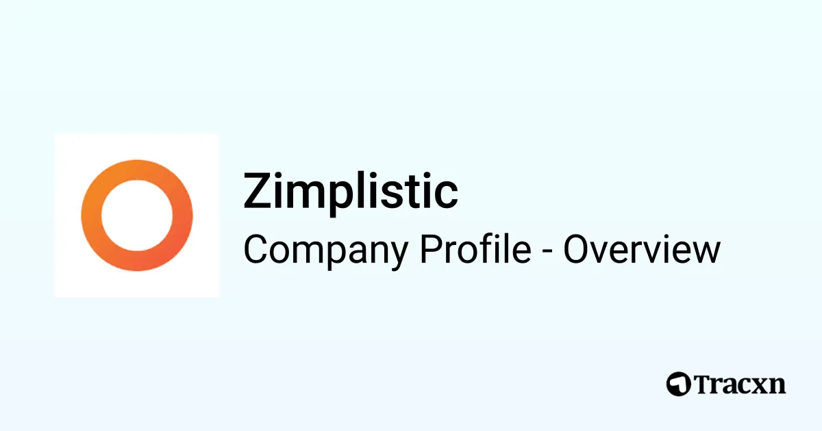 Zimplistic - 2025 Company Profile, Team, Funding & Financials - Tracxn